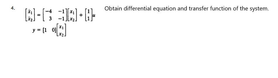 Solved 4. -4 Obtain differential equation and transfer | Chegg.com