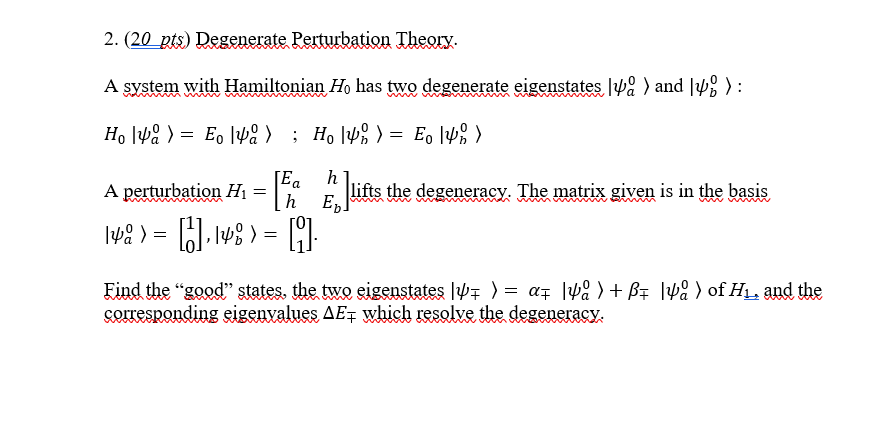 Solved 2. (20 pts) Degenerate Perturbation Theory A system | Chegg.com
