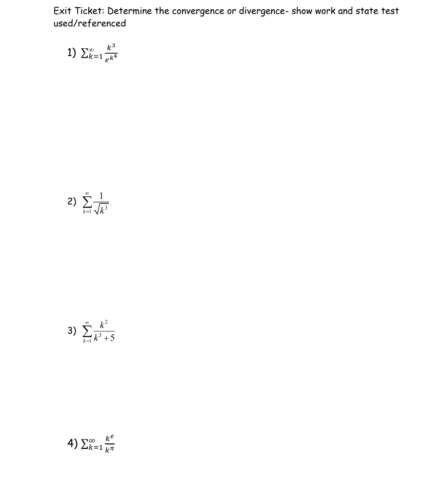 Solved Exit Ticket: Determine the convergence or | Chegg.com