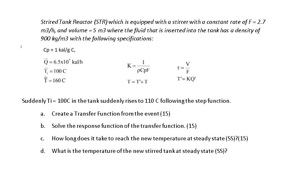 1 Strired Tank Reactor (STR) which is equipped with a | Chegg.com
