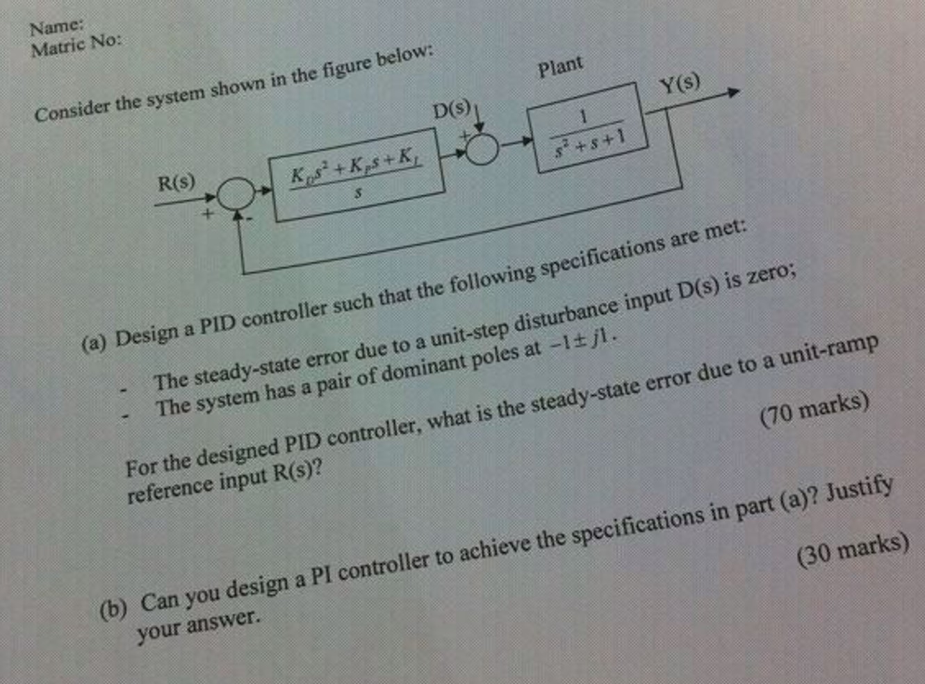 Solved Name: Matric No: Consider (a) Design a PID controller | Chegg.com