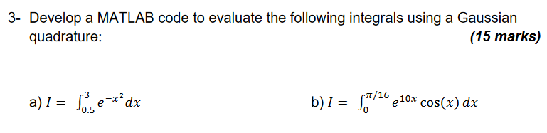 Solved 3- Develop a MATLAB code to evaluate the following | Chegg.com