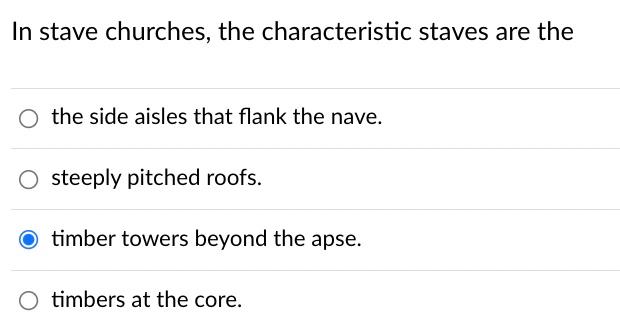 Solved In stave churches, the characteristic staves are the | Chegg.com