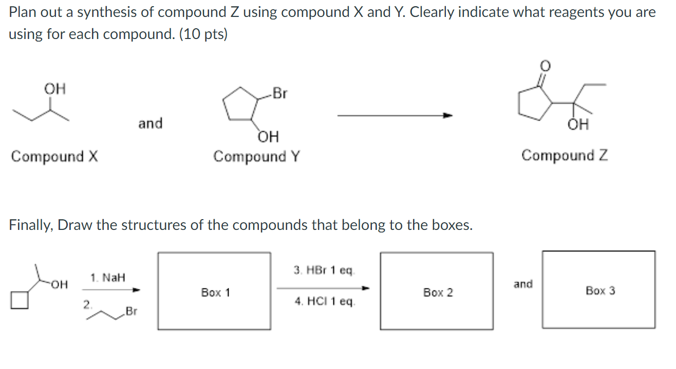 Solved Plan out a synthesis of compound Z using compound X | Chegg.com