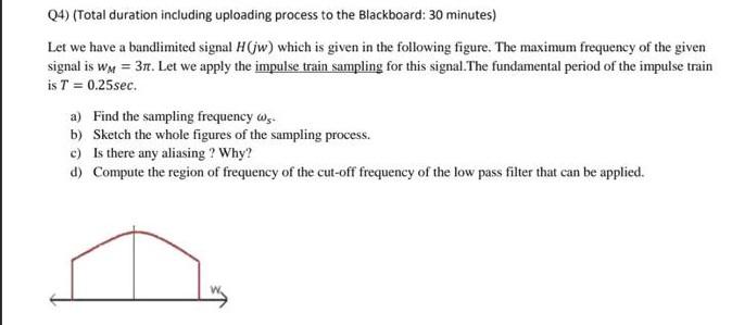 Solved 04) (Total duration including uploading process to | Chegg.com
