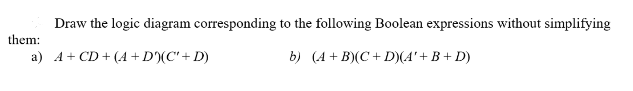 Solved Draw the logic diagram corresponding to the following | Chegg.com