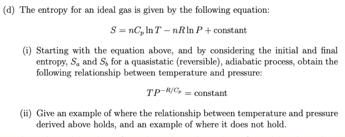 Solved (d) The entropy for an ideal gas is given by the | Chegg.com