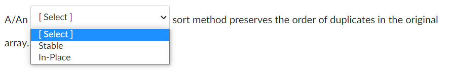 Solved A/An [Select ] sort method preserves the order of | Chegg.com