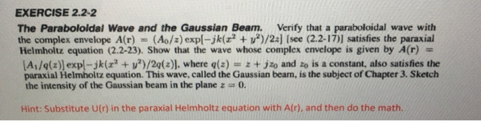 Solved EXERCISE 2.2-2 The Paraboloidal Wave and the Gaussian | Chegg.com