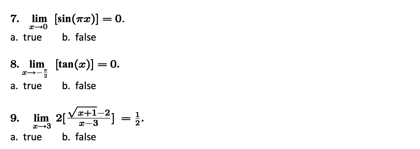 Solved limx→0[sin(πx)]=0 true b. false limx→−2π[tan(x)]=0. | Chegg.com