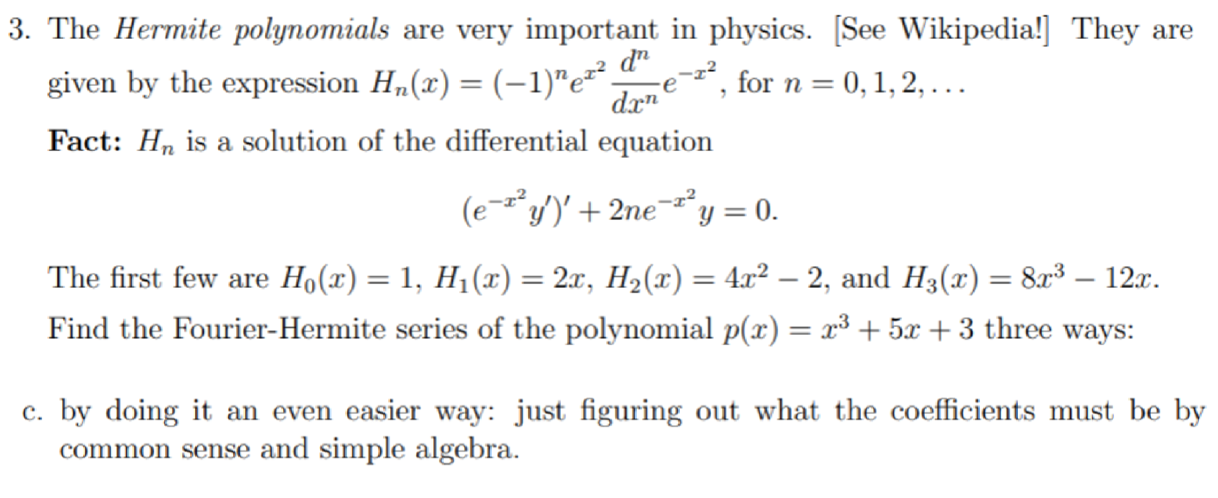 Solved e den 3. The Hermite polynomials are very important | Chegg.com