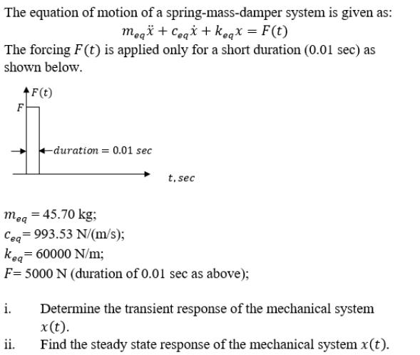 Solved The equation of motion of a spring-mass-damper system | Chegg.com