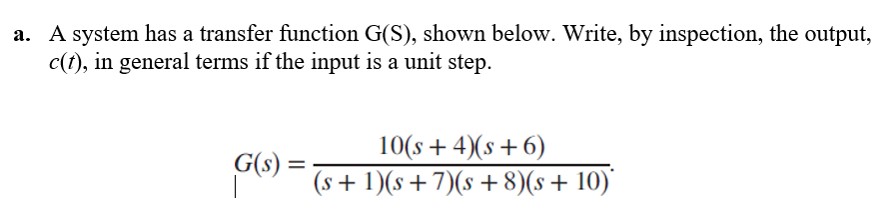 a. ﻿A system has a transfer function G(S), ﻿shown | Chegg.com