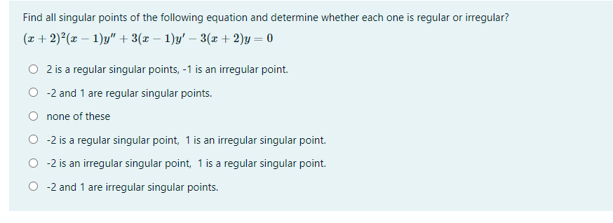 Solved Find all singular points of the following equation | Chegg.com
