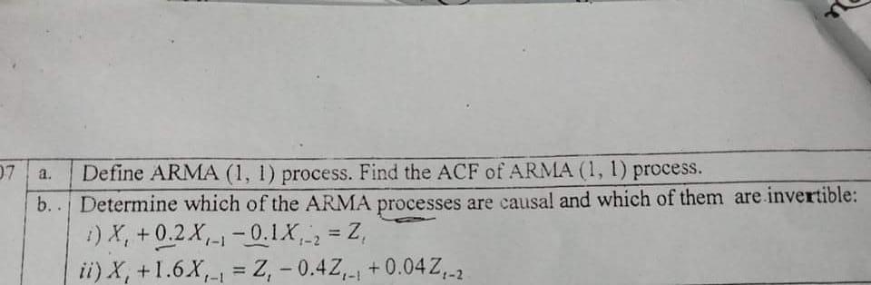 Solved 07 a. Define ARMA (1, 1) process. Find the ACF of | Chegg.com