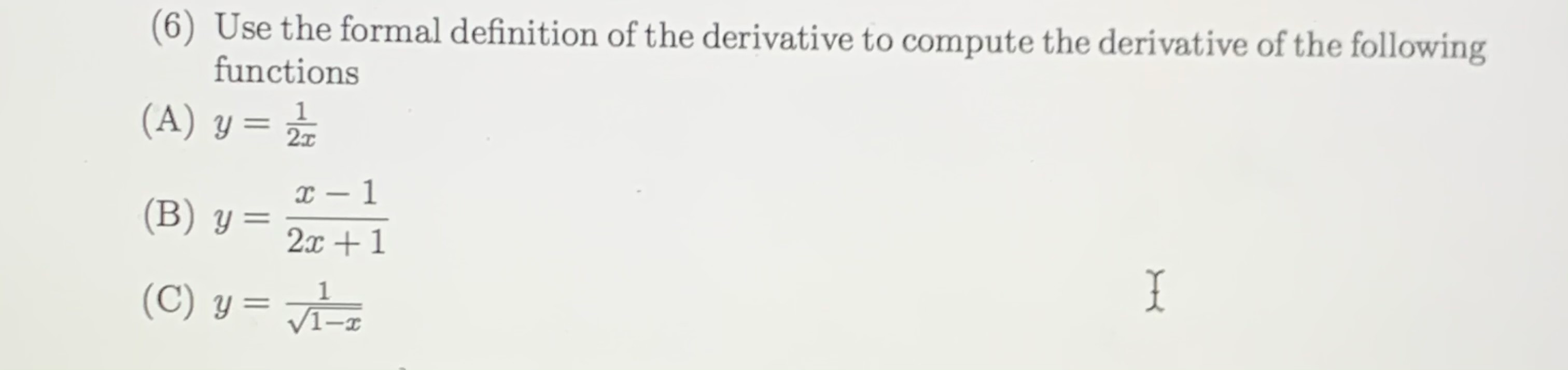 Solved (6) Use the formal definition of the derivative to | Chegg.com