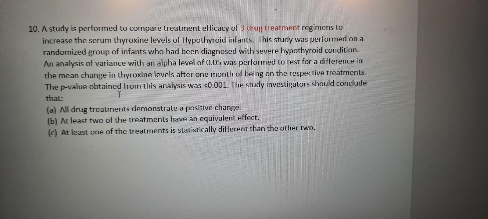 Solved 10. A study is performed to compare treatment | Chegg.com