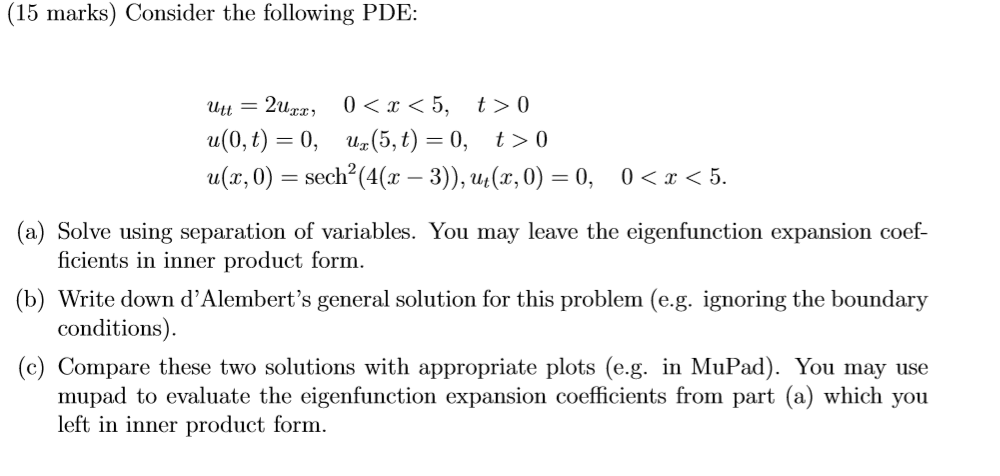 Solved (15 marks) Consider the following PDE: Utt = 2uxx, 0 | Chegg.com