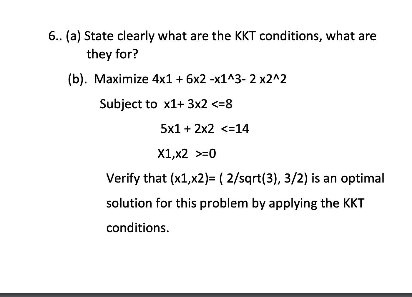 Solved 6.. (a) State clearly what are the KKT conditions, | Chegg.com