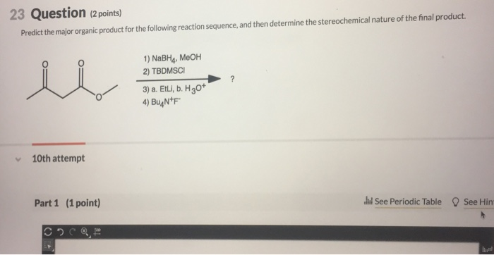 Solved 23 Question (2 points) Predict the major organic | Chegg.com