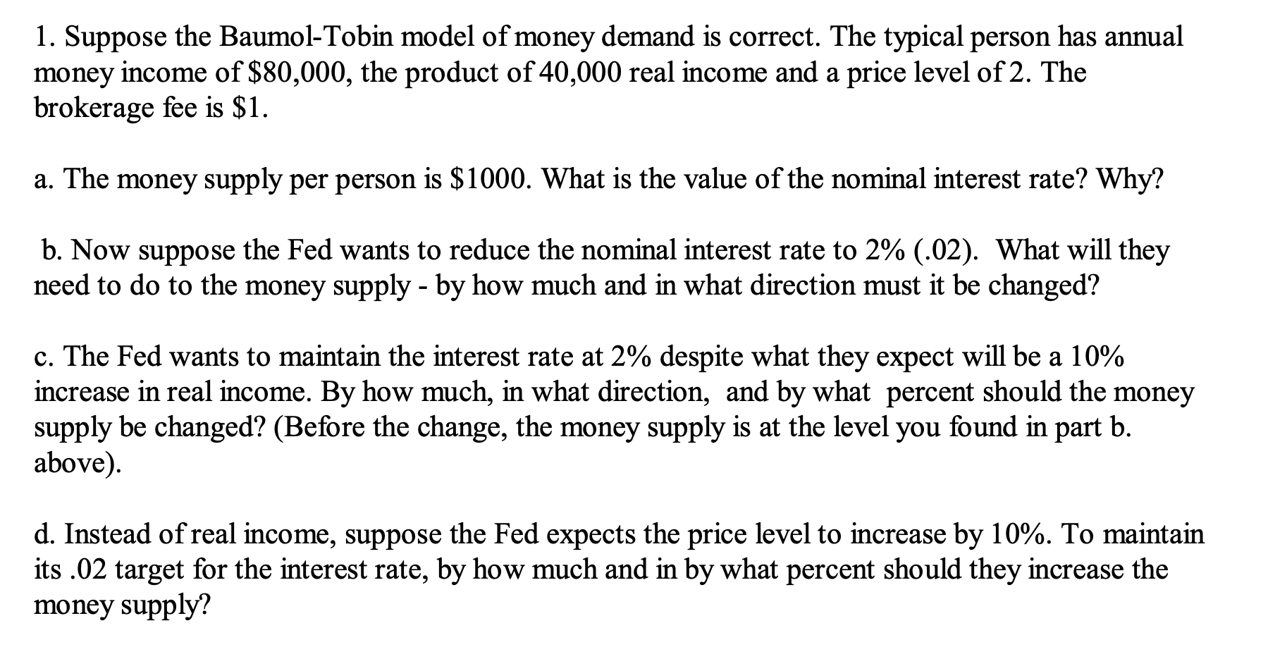 Solved 1. Suppose the Baumol-Tobin model of money demand is | Chegg.com