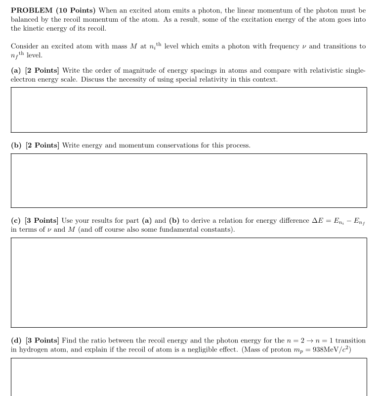 Solved PROBLEM (10 ﻿Points) ﻿When an ﻿excited atom emits a | Chegg.com