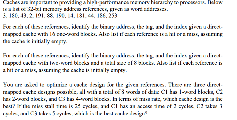 Solved Caches are important to providing a high-performance | Chegg.com