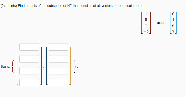 Solved (24 points) Find a basis of the subspace of R4 that | Chegg.com