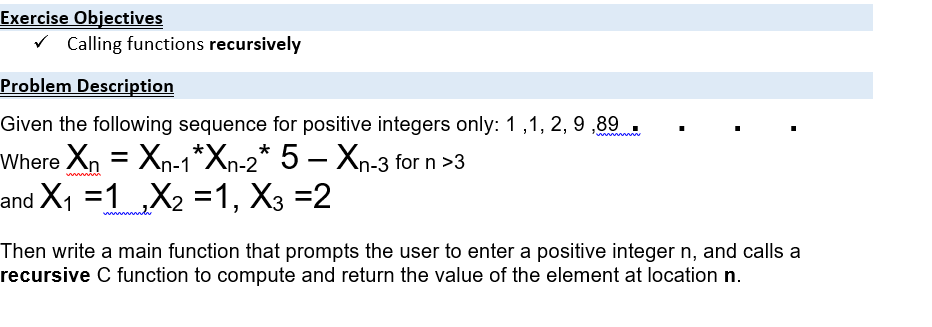 Solved Exercise Objectives Calling functions recursively | Chegg.com