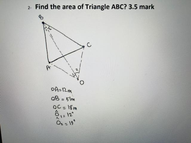 Solved 2. Find the area of Triangle ABC ? 3.5 mark OA=12 | Chegg.com