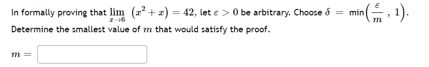Solved In formally proving that limx→6(x2+x)=42, ﻿let ε>0 | Chegg.com