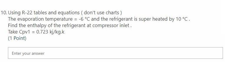 Solved 10. Using R-22 tables and equations ( don't use | Chegg.com