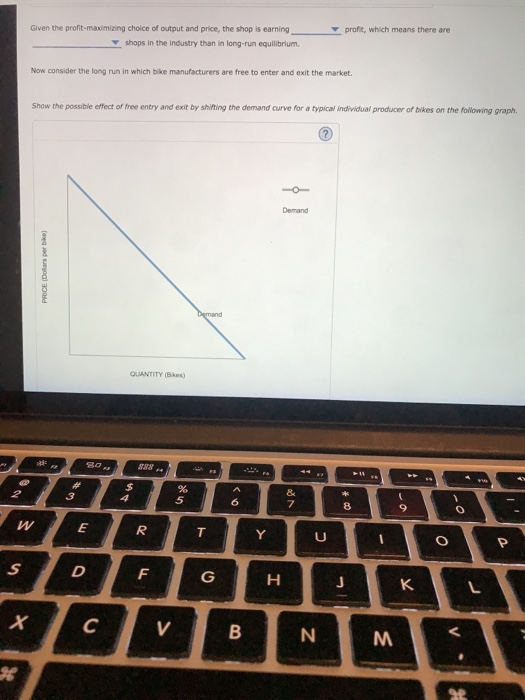 Solved Given the profit-maximizing choice of output and | Chegg.com