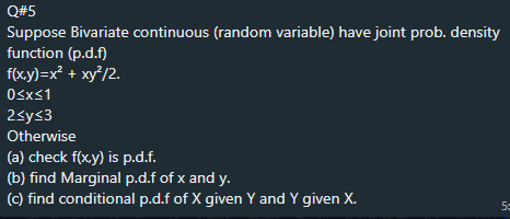 Solved Q#5 Suppose Bivariate continuous (random variable) | Chegg.com
