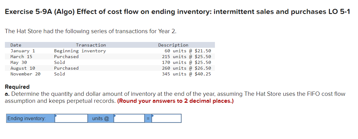 Solved Exercise 5-9A (Algo) Effect of cost flow on ending | Chegg.com