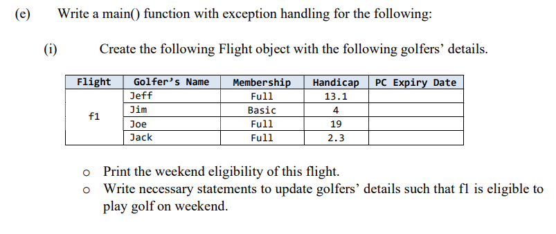 Solved (e) Write a main() function with exception handling | Chegg.com