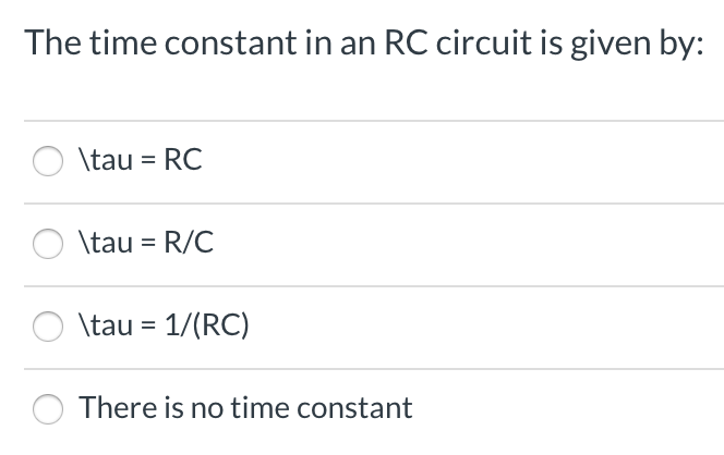 Solved The time constant in an RC circuit is given by: \tau | Chegg.com