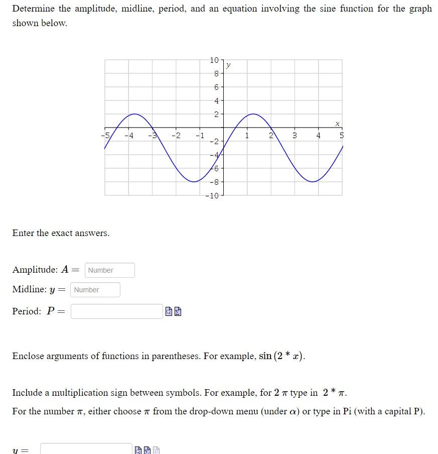 Solved Determine the amplitude, midline, period, and an | Chegg.com