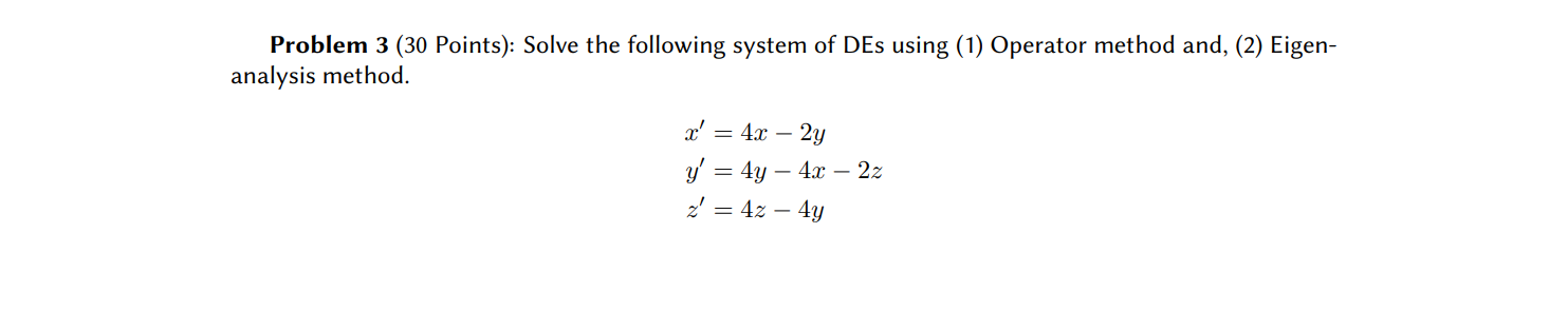 Solved Problem 3 (30 Points): Solve the following system of | Chegg.com