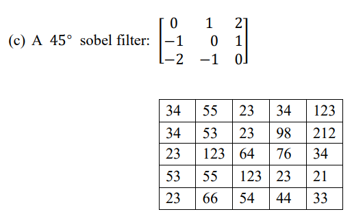 Solved Given 5∗5 grey scale image, what would this image be | Chegg.com