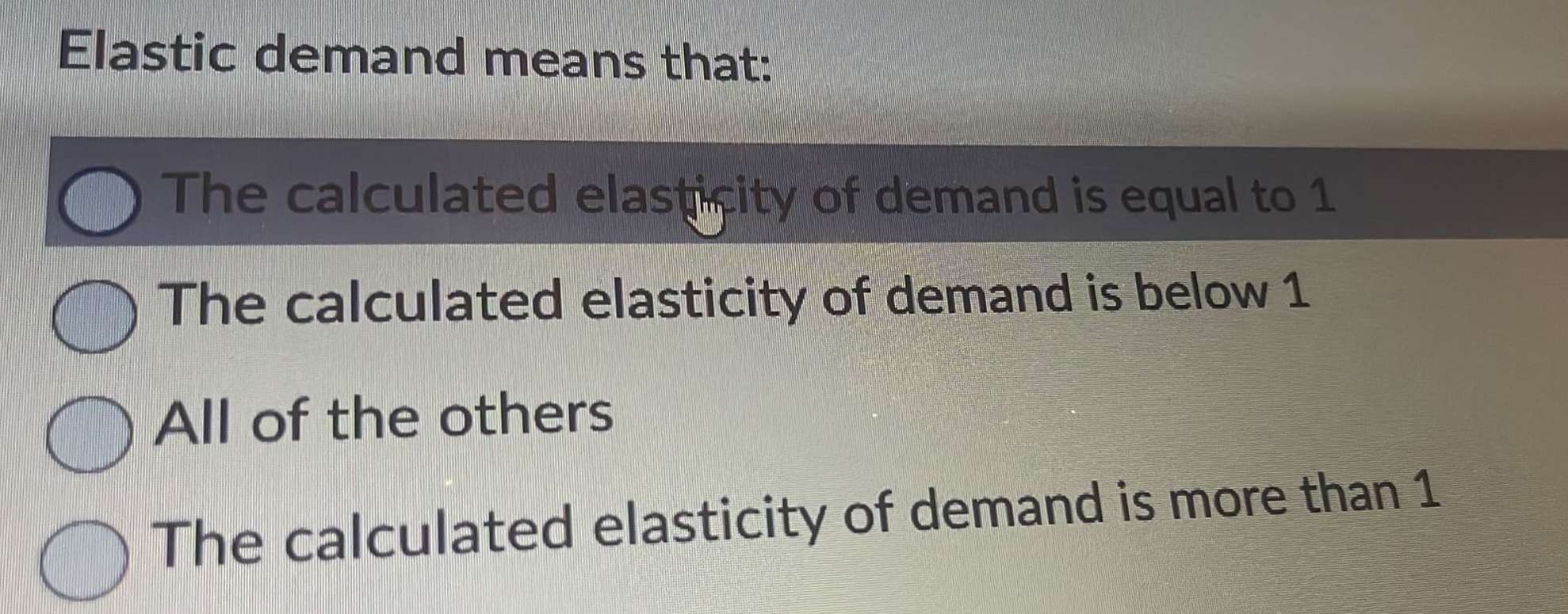 Solved Elastic demand means that:The calculated elastingity | Chegg.com