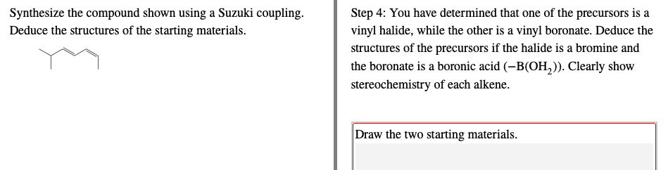 Solved Synthesize the compound shown using a Suzuki | Chegg.com