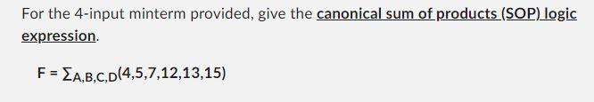 Solved For the 4-input minterm provided, give the canonical | Chegg.com