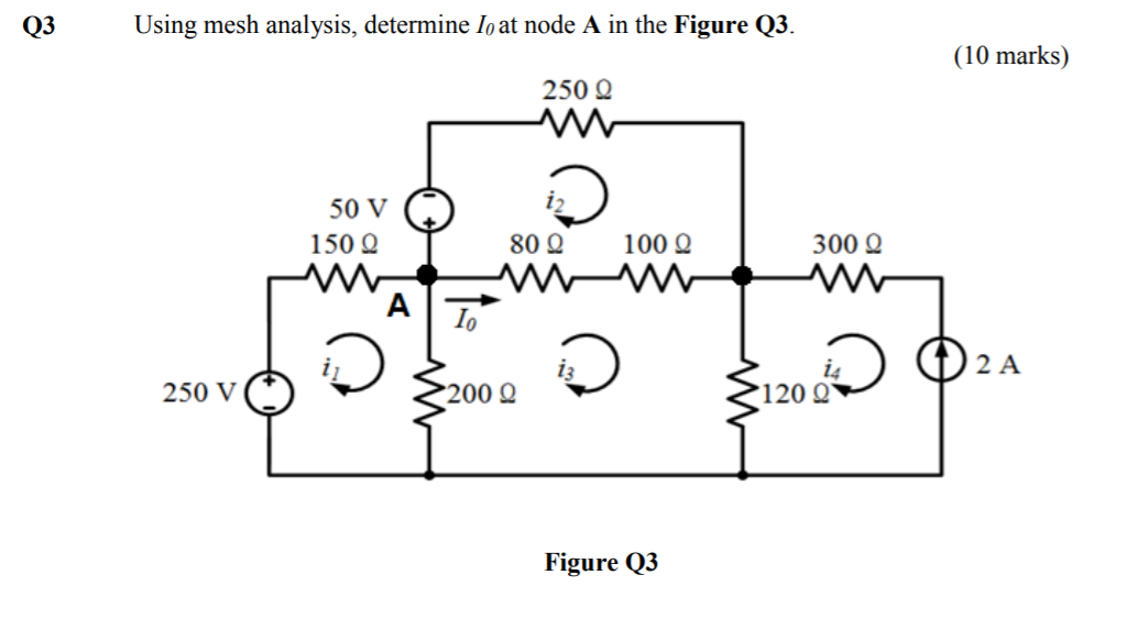 Solved Q3 Using mesh analysis, determine lo at node A in the | Chegg.com