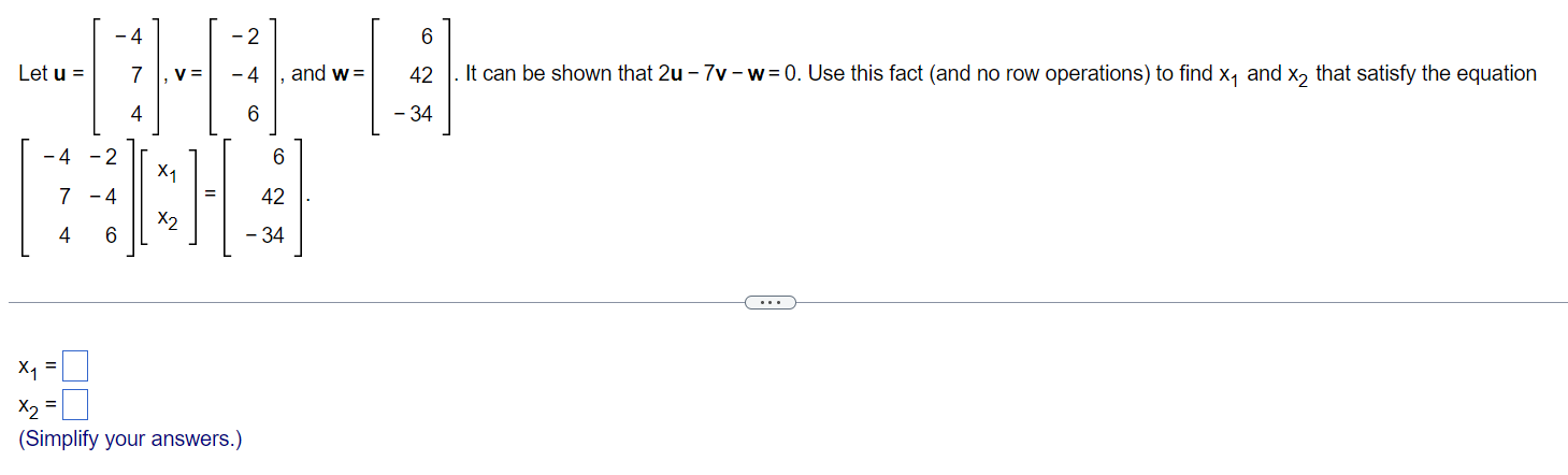 Solved Let u=⎣⎡−474⎦⎤,v=⎣⎡−2−46⎦⎤, and w=⎣⎡642−34⎦⎤. It can | Chegg.com