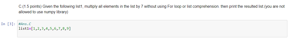 Solved C.(1.5 points) Given the following list1, multiply | Chegg.com
