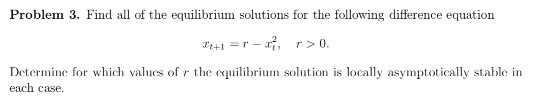 Solved Problem 3. Find all of the equilibrium solutions for | Chegg.com