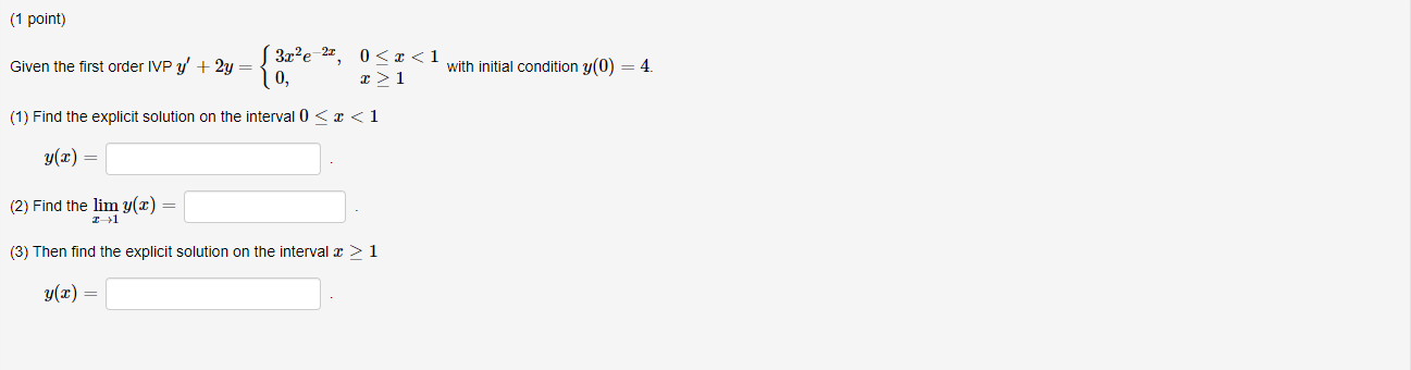 Solved (1 point) Given the first order IVP y' + 2y = (1) | Chegg.com