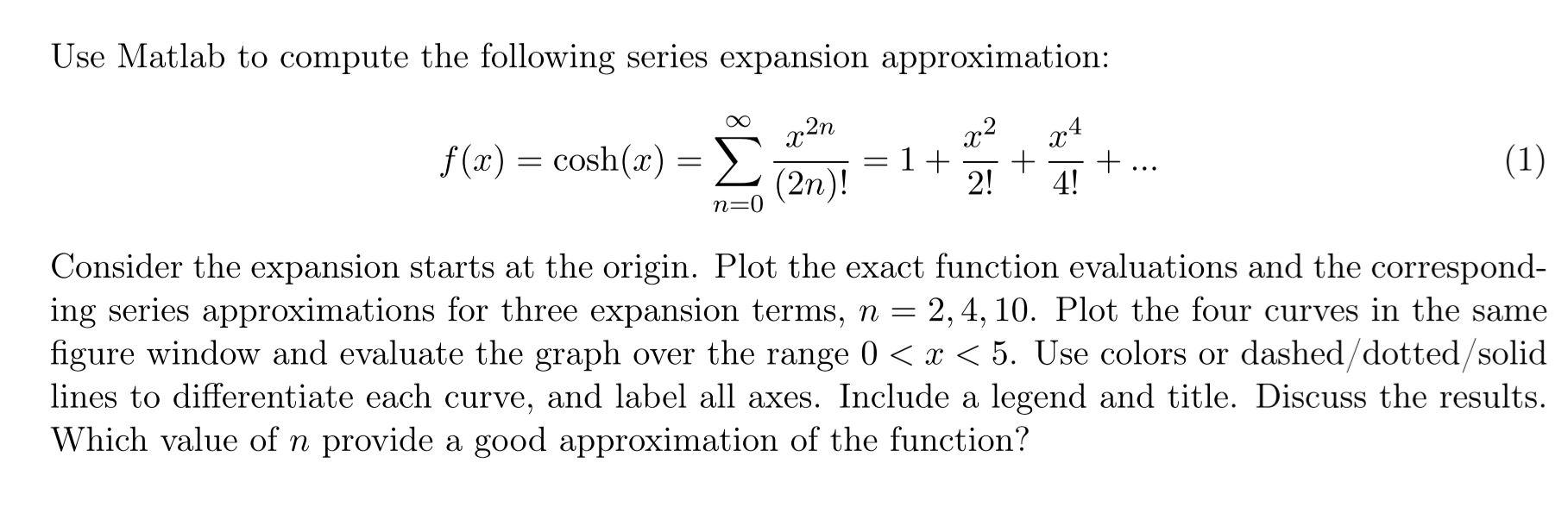 Solved Use Matlab to compute the following series expansion | Chegg.com