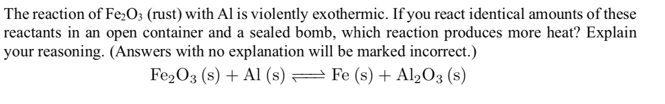The reaction of Fe2O3 (rust) with Al is violently | Chegg.com